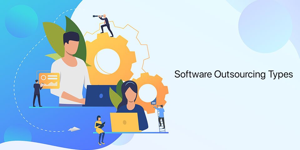 Software Outsourcing: The Ultimate Guide to Software Development ...