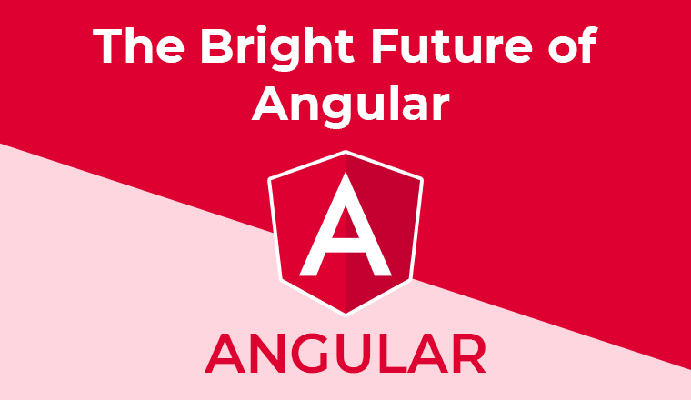 The Future of Angular - TatvaSoft Blog The Future of Angular - TatvaSoft Blog